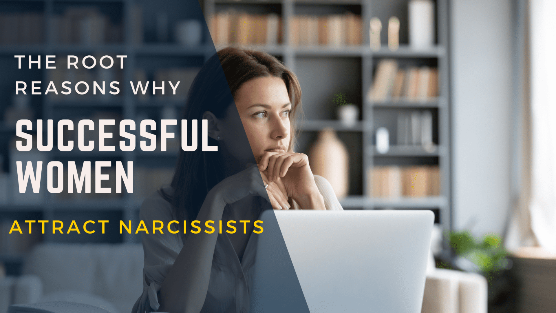 The ROOT CAUSES Behind WHY You Keep Attracting "Narcissists"